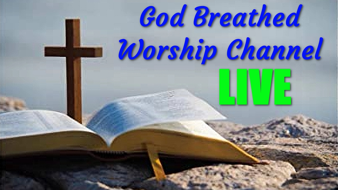God-Breathed-Worship-Channel-LIVE-banner – bustedalabama.com